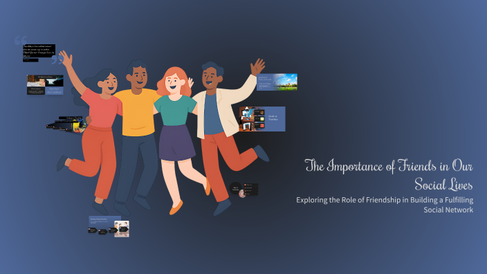 The Importance of Friends in Our Social Lives by soo soo on Prezi