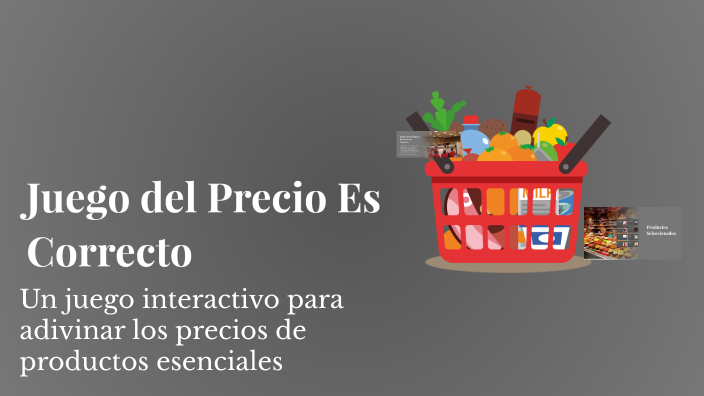 Juego del Precio Es Correcto by Ruth Elena Rincon Serna on Prezi