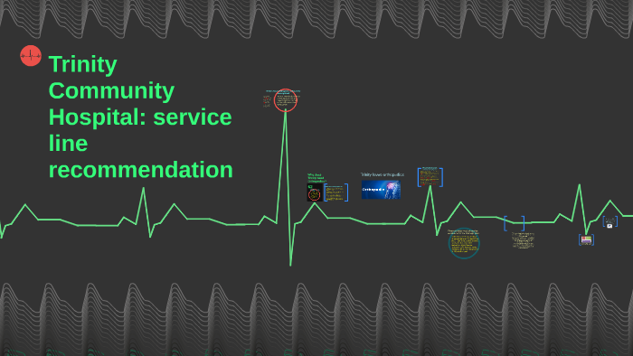 Trinity Community Hospital by tower four on Prezi