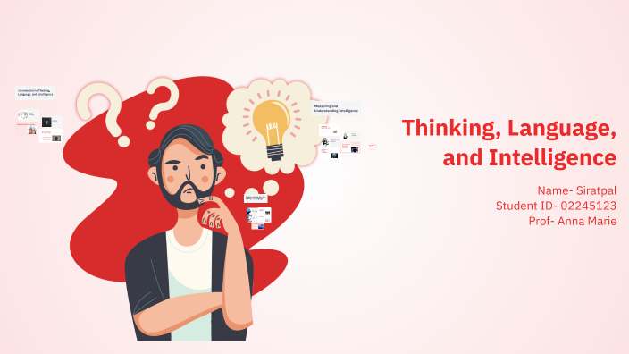 Thinking, Language, and Intelligence by Gevan Chahal on Prezi
