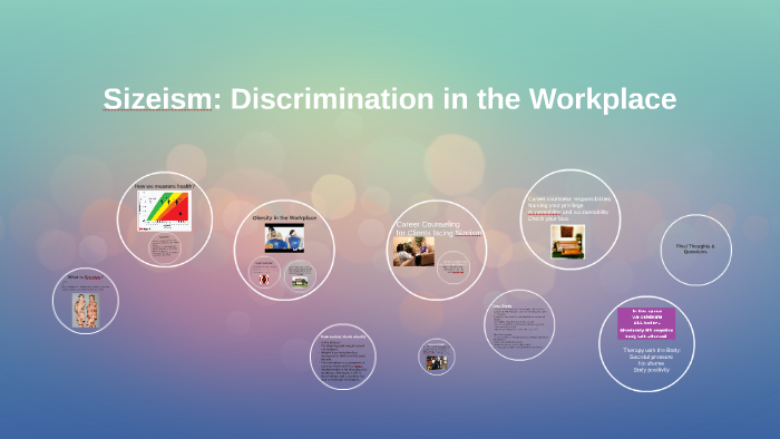 Sizeism: Discrimination in the Workplace by Share Holland on Prezi