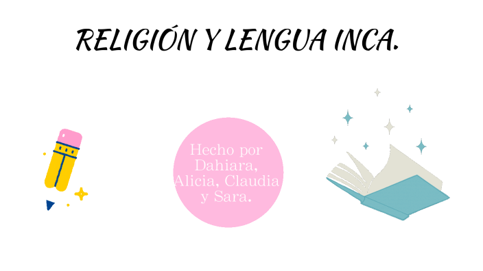 Religión y lengua Inca. by ALICIA on Prezi