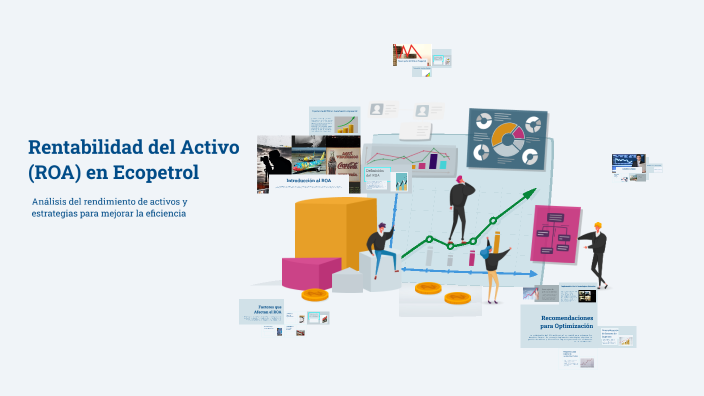 Rentabilidad del Activo (ROA) en Ecopetrol by sandra garcia on Prezi