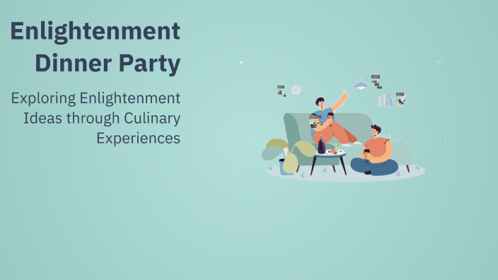 Enlightenment Dinner Party by Colt Morling on Prezi
