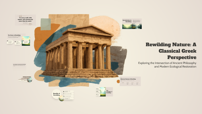 Rewilding Nature: A Classical Greek Perspective by Rafael Dijkstra on Prezi