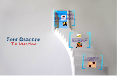 Four Bananas - Tim Upperton by Moana Hamlton-Neville on Prezi