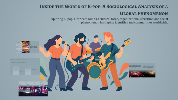 Inside the World of K-pop: A Sociological Analysis of a Global ...