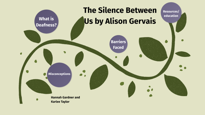 "The Silence Between Us" by Karlee Taylor on Prezi