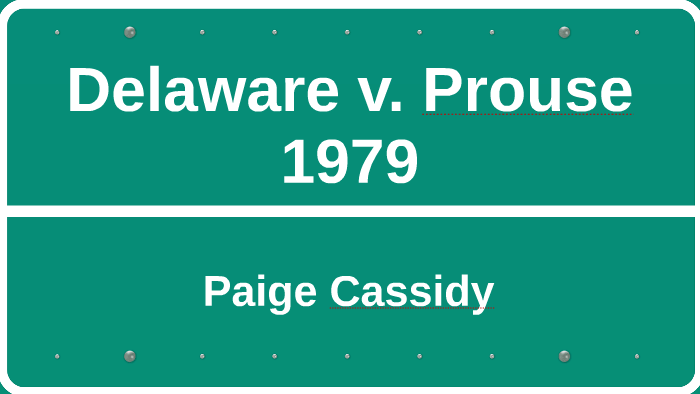 Delaware v. Prouse by paige cassidy on Prezi