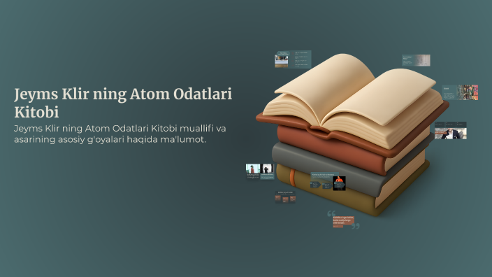 Jeyms Klir ning Atom Odatlari Kitobi by Doston Ashiraliyev on Prezi