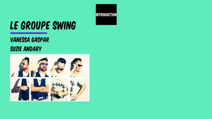 Le Groupe Swing by Vanessa Gaspar on Prezi