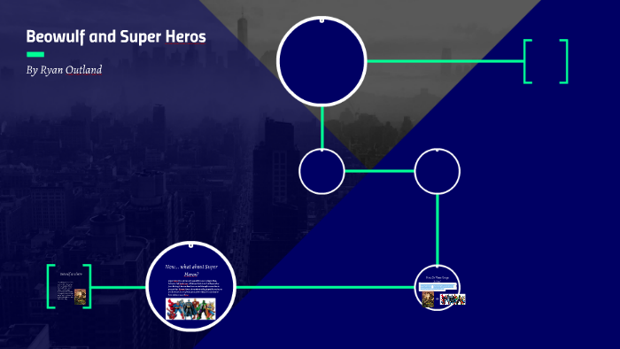 Beowulf and Super Heros by Ryan Outland on Prezi