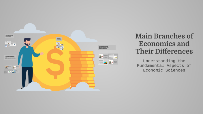 Main Branches of Economics and Their Differences by Normamatov Samandar ...