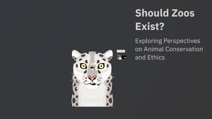 Should Zoos Exist? by alana miller on Prezi