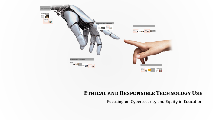 Ethical and Responsible Technology Use by Yanda Codaste on Prezi