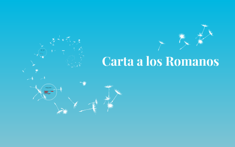 Carta a los Romanos by Andrea Li on Prezi