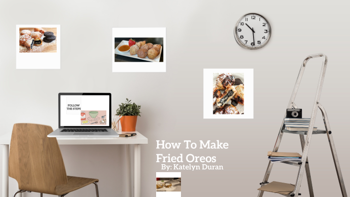 How To Make Fried Oreos by Katelyn Duran on Prezi