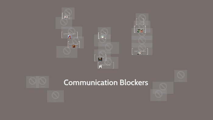 Communication Blockers by Catherine Gurley on Prezi