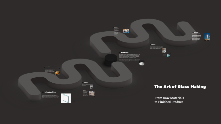 The Art of Glass Making by Riley Diehl on Prezi