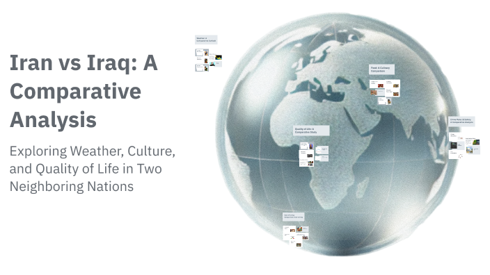 Iran vs Iraq: A Comparative Analysis by samet kalin on Prezi