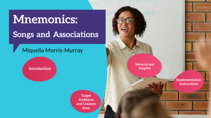 Mnemonic Songs and Association by Miq Morris on Prezi