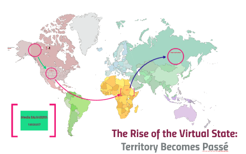 The Rise of the Virtual State: by Maëlle FALGUIERES on Prezi