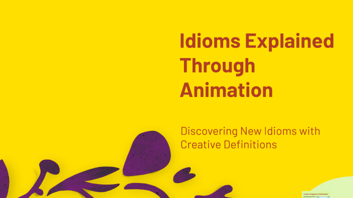 Idioms Explained Through Animation by Abolfazl Shahi on Prezi