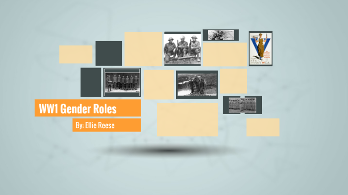 WW1 Gender Roles by Ellie Reese on Prezi