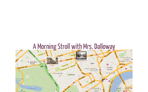 A Morning Walk with Mrs. Dalloway by Hayley Estes on Prezi