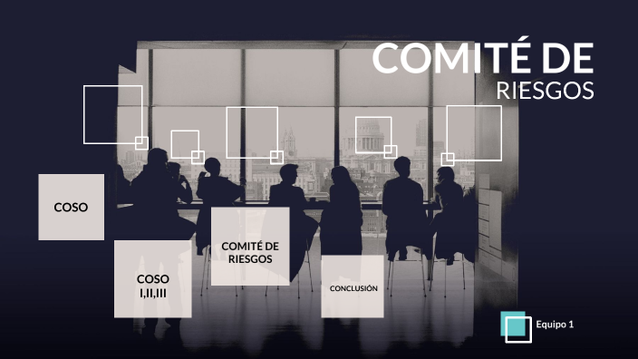 COSO & COMITÉ DE RIESGOS by sofia isidoro on Prezi