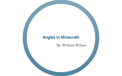 Angles in Minecraft by William Wilson on Prezi