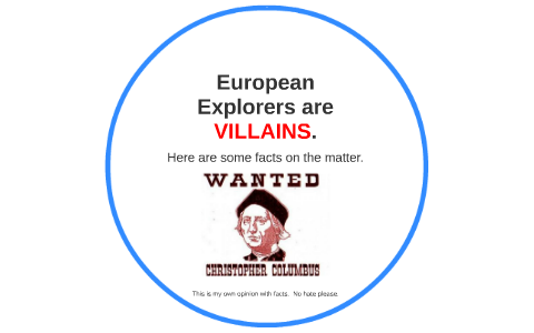 European Explorers are VILLAINS by Frank Tegethoff on Prezi