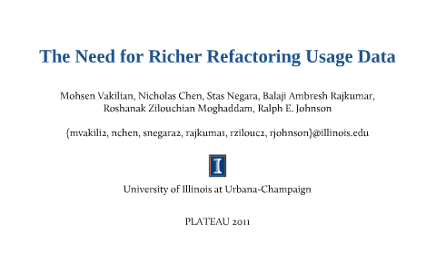 The Need for Richer Refactoring Usage Data by Mohsen Vakilian on Prezi