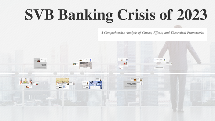 Understanding the SVB Crisis of 2023 by paolo varo on Prezi