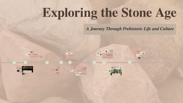 Exploring the Stone Age by Chimaobim Ejiogu on Prezi