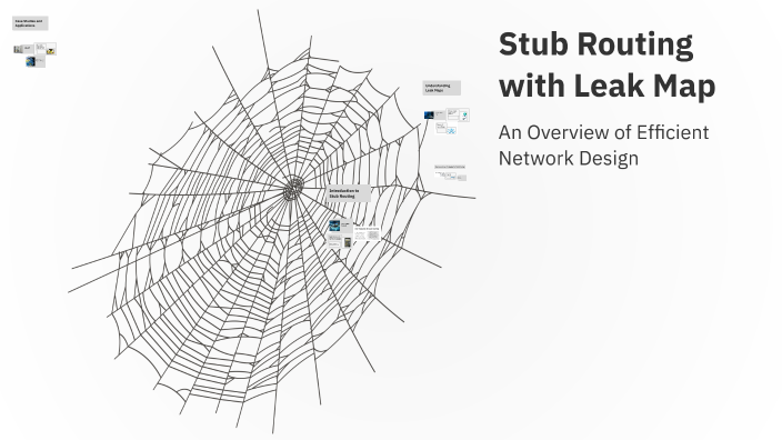 Stub Routing with Leak Map by Isidro Flores on Prezi