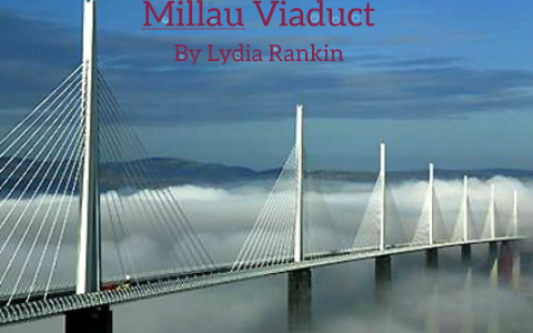 Millau Viaduct by Lydia Rankin
