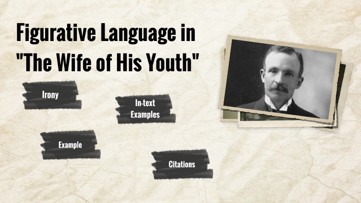 The Wife of His Youth by Annelise Tabor on Prezi