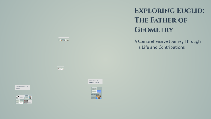 Exploring Euclid: The Father of Geometry by Jawuan Pruitt on Prezi