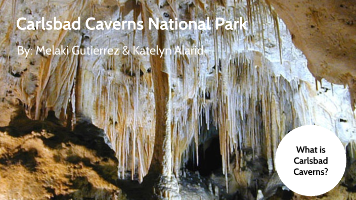 Carlsbad Caverns National Park by KATELYN ALARID on Prezi