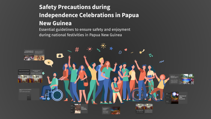 Safety Precautions during Independence Celebrations in Papua New Guinea ...
