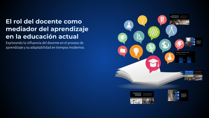 El rol del docente como mediador del aprendizaje en la educación actual ...