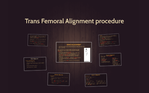 Trans Femoral Alignment procedure by Aruna Maduranga on Prezi