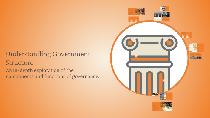 Understanding Government Structure by Max Podemski on Prezi