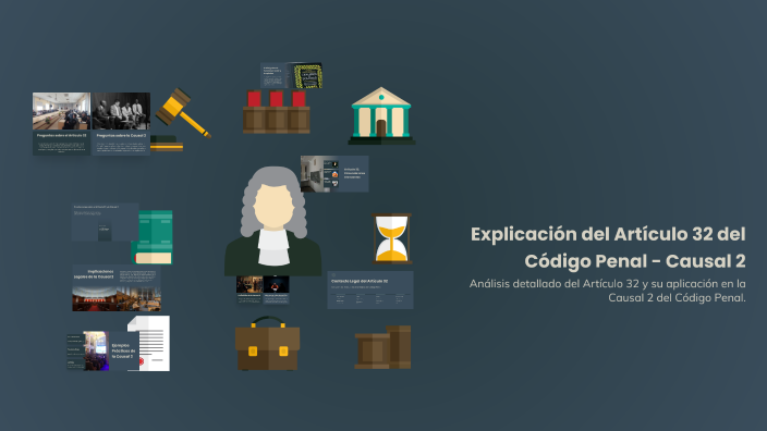 Explicación del Artículo 32 del Código Penal - Causal 2 by Andrea ...