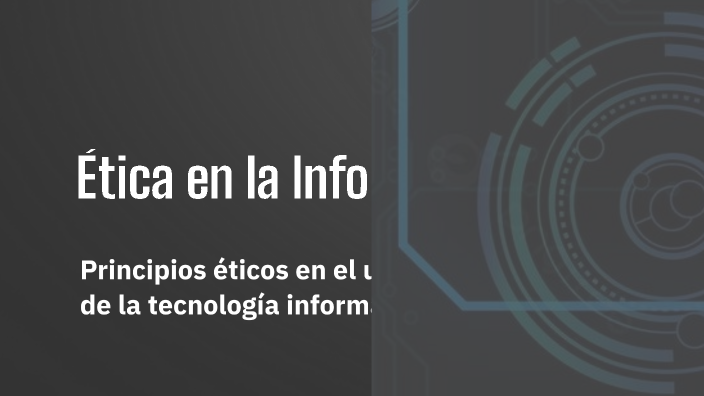 Ética en la Informática by Leo Urbina on Prezi