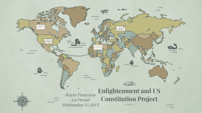 Enlightenment and US Constitution Project by Kayla Francisco on Prezi