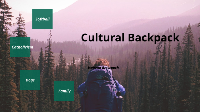 Cultural Backpack by Isabella Brescoach on Prezi