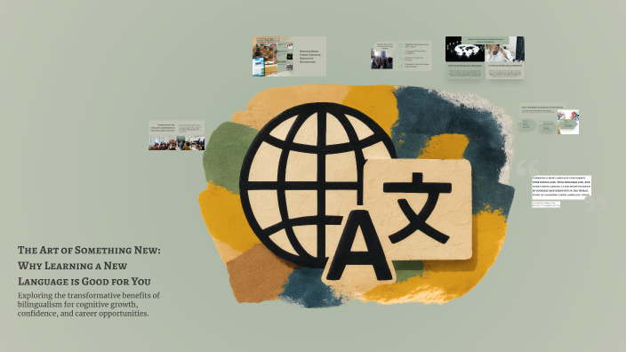 The Art of Something New: Why Learning a New Language is Good for You ...