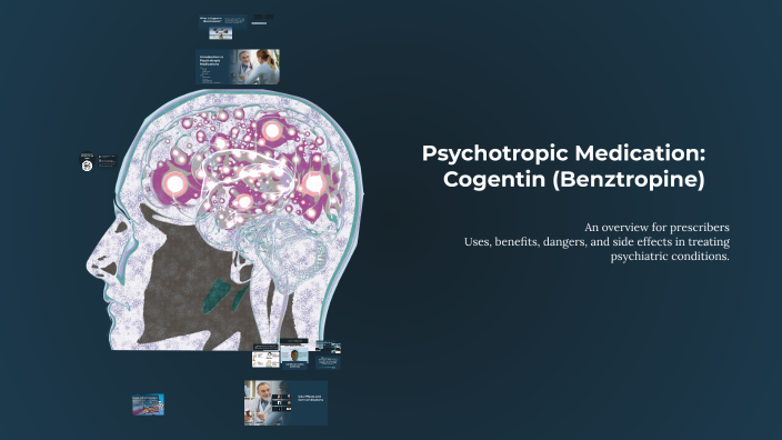 Psychotropic Medication: Cogentin (Benztropine) by Julie Hammon on Prezi